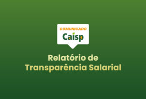 Relatório de Transparência Salarial Caisp – Caisp